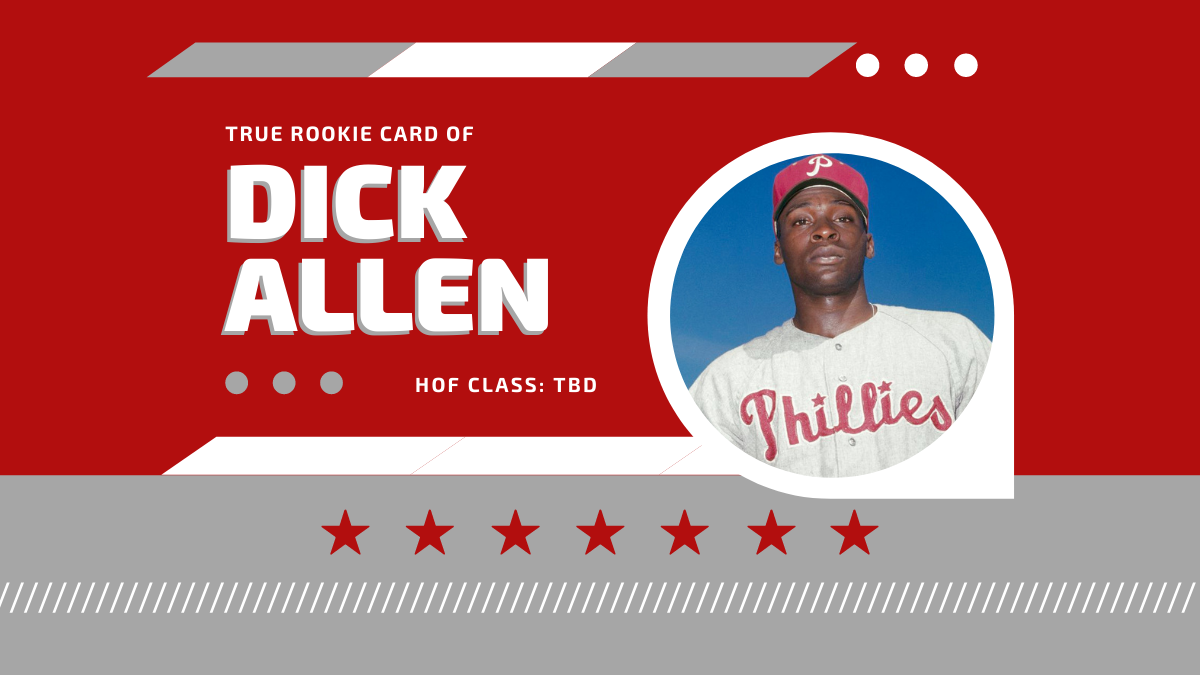Dick Allen (True) Rookie Cards - True Rookie Cards