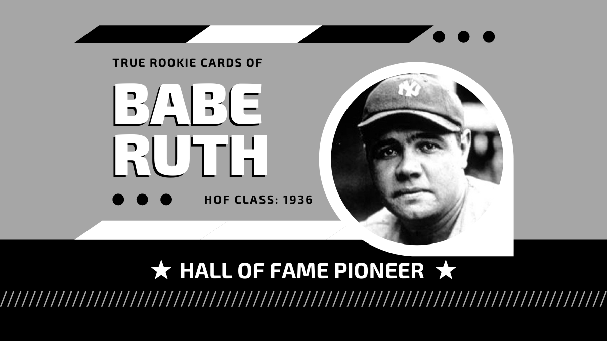 Babe Ruth (True) Rookie Cards - True Rookie Cards